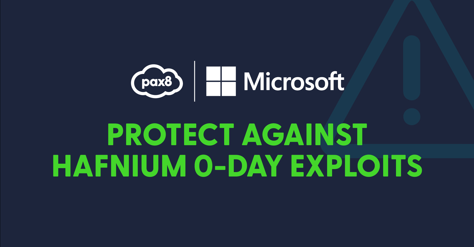 Protect against HAFNIUM 0-Day Exploits - Pax8 Blog