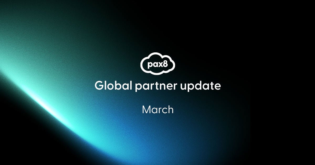 March MSP partner update | Pax8 Blog